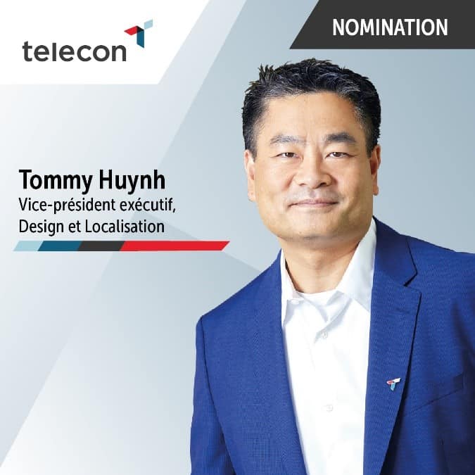 Tommy Huynh promu vice-président exécutif, Design et Localisation – Telecon